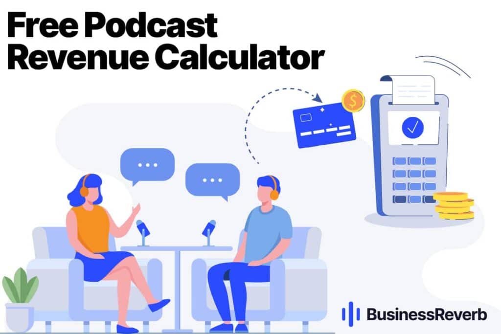 Free Podcast Revenue Calculator to Estimate Your Ad Earnings